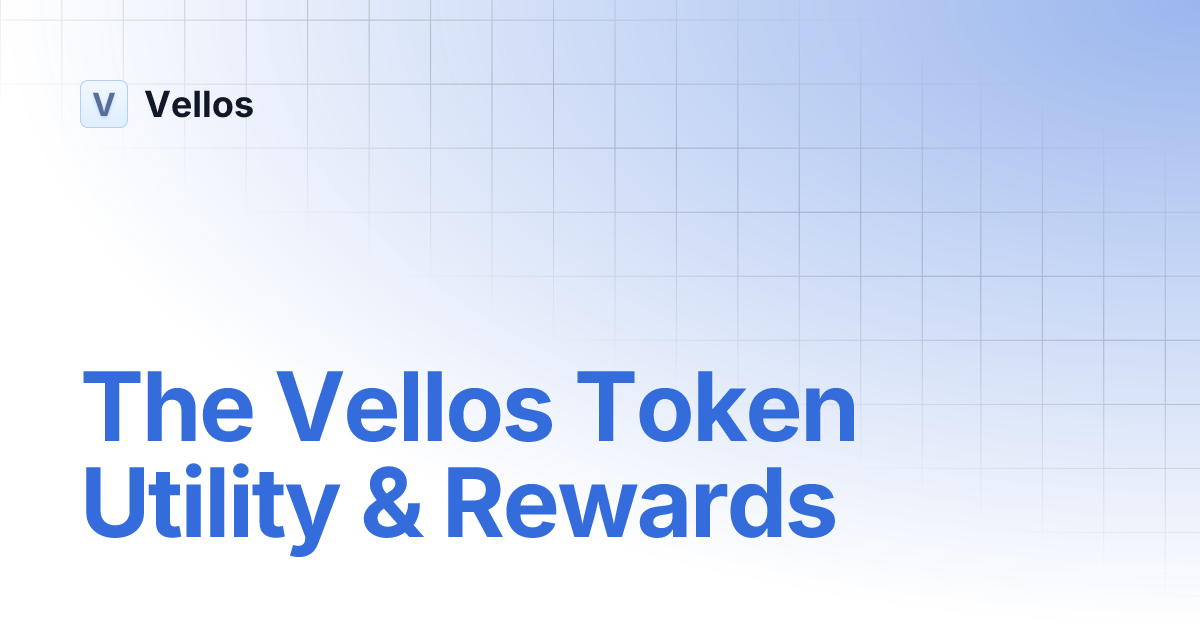 The Vellos Token Utility & Rewards | Vellos